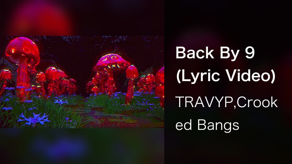 Back By 9 (Lyric Video)(音楽・ライブ / 2024) - 動画配信 | U-NEXT 31日間無料トライアル