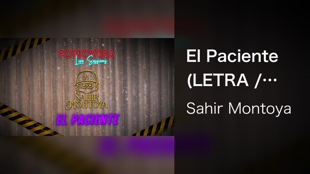 El Paciente (LETRA / Live Sessions)(音楽・ライブ / 2024) - 動画配信 | U-NEXT 31日間 ...