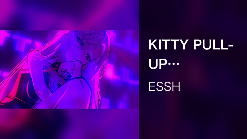 KITTY PULL-UP (Visualiser)(音楽・ライブ / 2024) - 動画配信 | U-NEXT 31日間無料トライアル