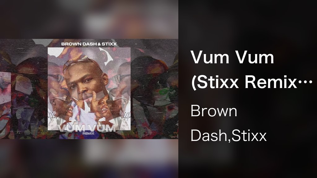 Vum Vum (Stixx Remix / Visualizer)(音楽・ライブ / 2024) - 動画配信 | U-NEXT 31日間 ...
