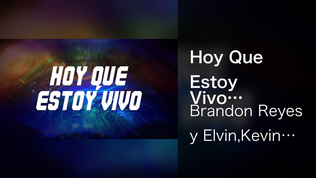 Hoy Que Estoy Vivo (LETRA/En Vivo)(音楽・ライブ / 2024) - 動画配信 | U-NEXT 31日間 ...