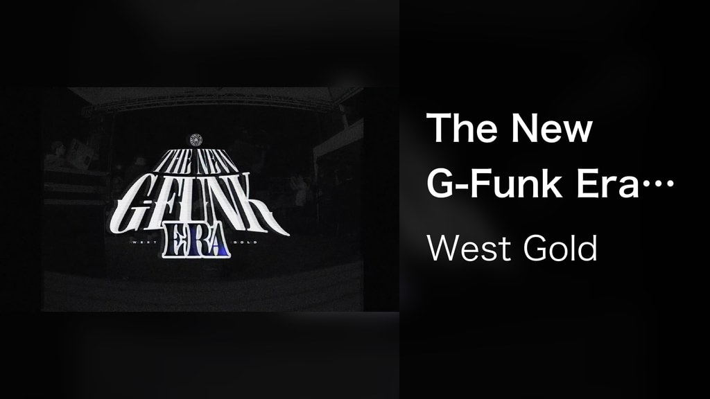 The New G-Funk Era (Teaser)(音楽・ライブ / 2024) - 動画配信 | U-NEXT 31日間無料トライアル