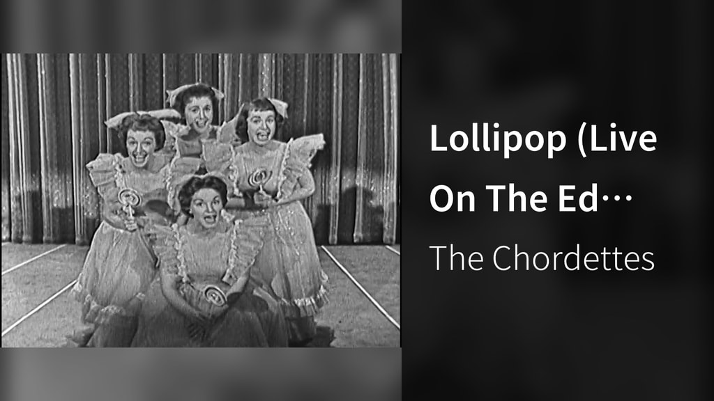 Lollipop (Live On The Ed Sullivan Show, May 4,1958)(音楽・ライブ / 2024) - 動画 ...