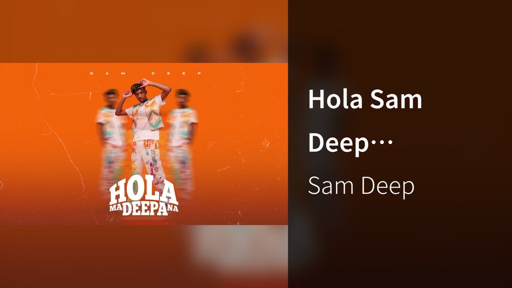 Hola Sam Deep (Visualizer)(音楽・ライブ / 2024) - 動画配信 | U-NEXT 31日間無料トライアル