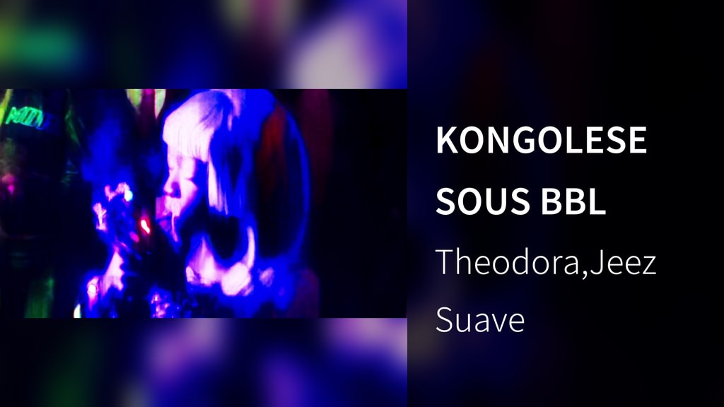 KONGOLESE SOUS BBL(音楽・ライブ / 2024) - 動画配信 | U-NEXT 31日間無料トライアル