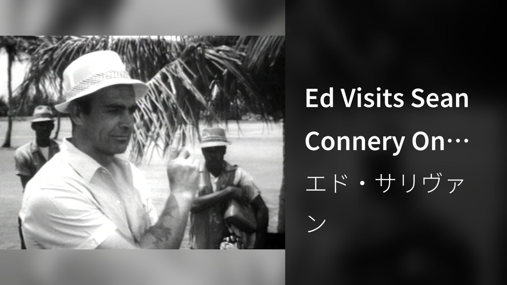 Ed Visits Sean Connery On The Thunderball Set (Live On The Ed Sullivan ...