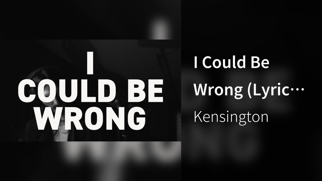 I Could Be Wrong (Lyric Video)(音楽・ライブ / 2025) - 動画配信 | U-NEXT 31日間無料トライアル