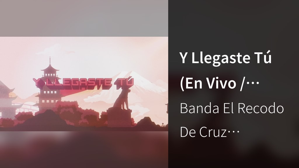 Y Llegaste Tú (En Vivo / LETRA)(音楽・ライブ / 2025) - 動画配信 | U-NEXT 31日間無料トライアル