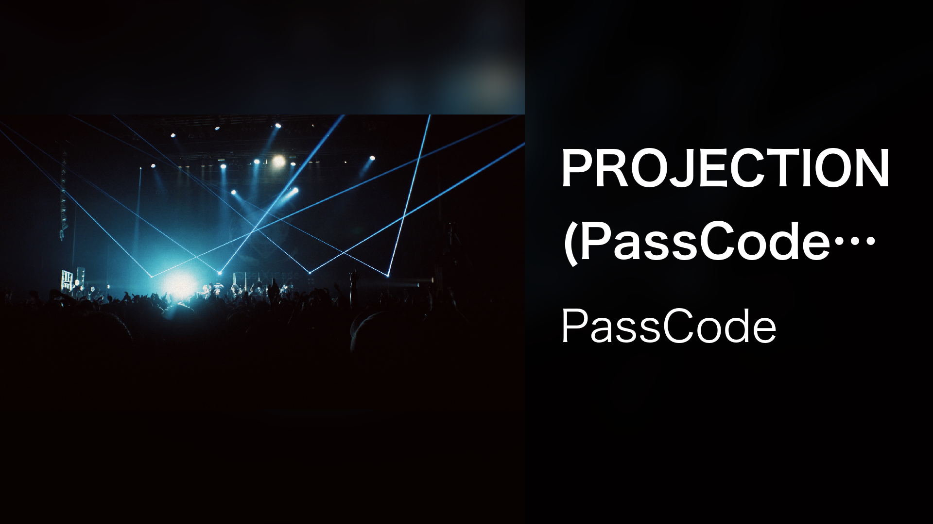 PROJECTION (PassCode Zepp Tour 2019 at Zepp Osaka Bayside)(音楽・ライブ / 2019) - 動画配信 | U-NEXT 31日間無料 ...