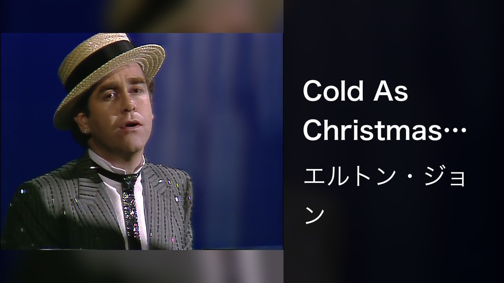 Cold As Christmas (In The Middle Of The Year)(音楽・ライブ / 2020) - 動画配信 | U ...