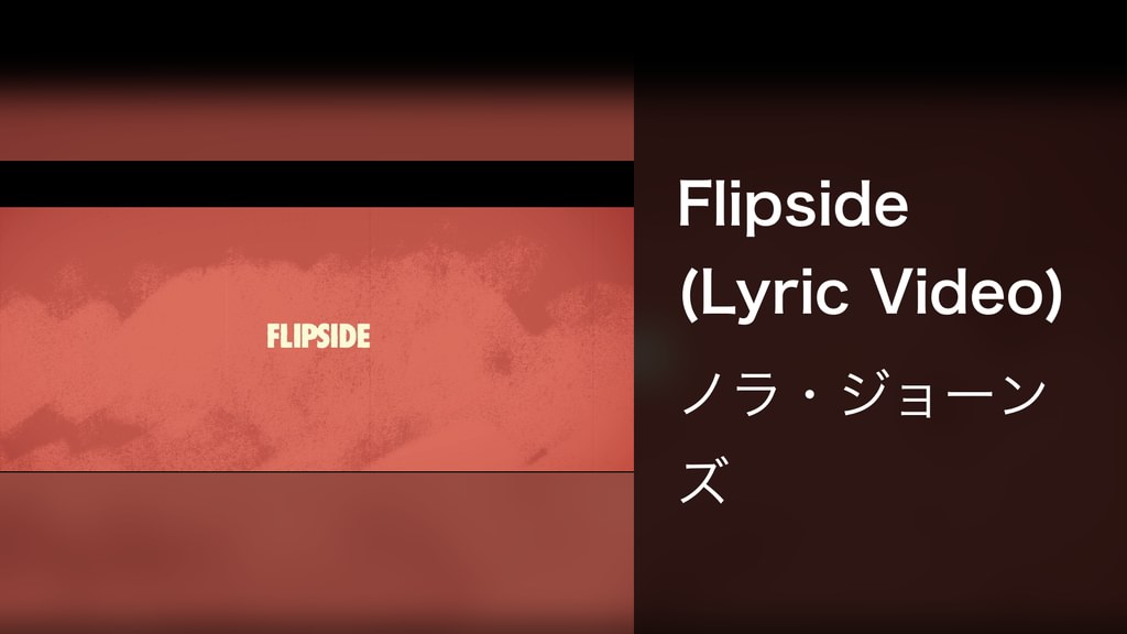 Flipside (Lyric Video)(音楽・ライブ / 2016) - 動画配信 | U-NEXT 31日間無料トライアル