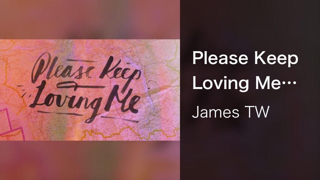 Please Keep Loving Me (Lyric Video)(音楽・ライブ / 2017) - 動画配信 | U-NEXT 31日間 ...
