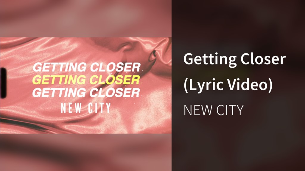 Getting Closer (Lyric Video)(音楽・ライブ / 2018) - 動画配信 | U-NEXT 31日間無料トライアル