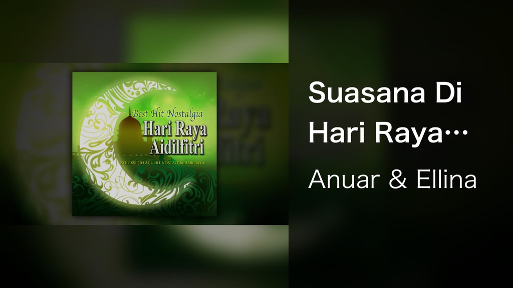 Suasana Di Hari Raya (Audio)(音楽・ライブ / 2018) - 動画配信 | U-NEXT 31日間無料トライアル
