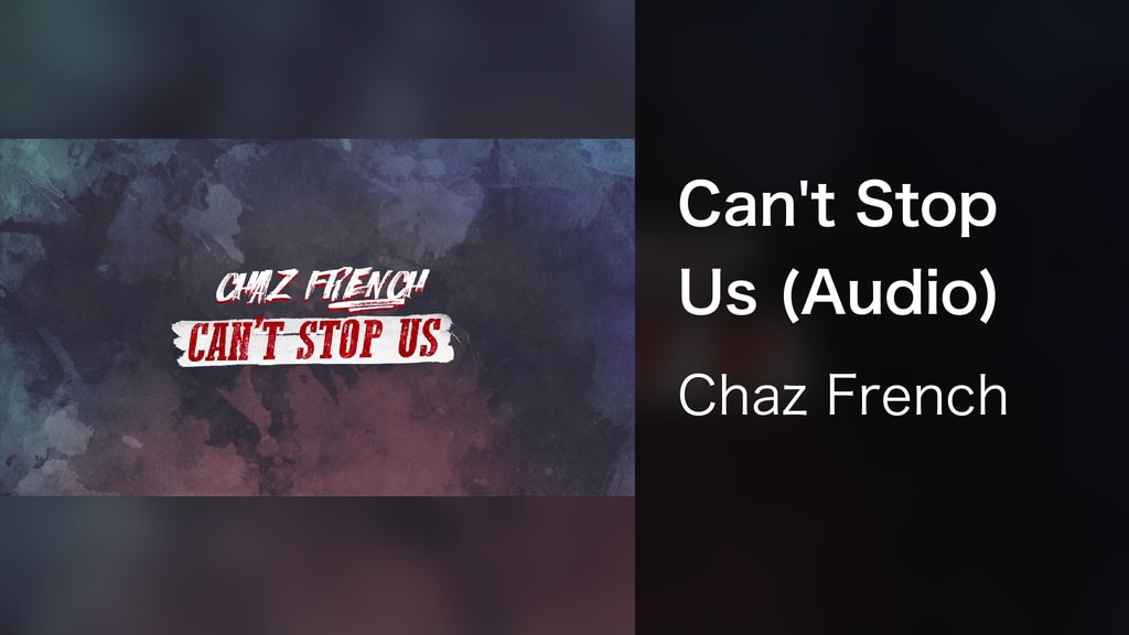Can't Stop Us (Audio)(音楽・ライブ / 2018) - 動画配信 | U-NEXT 31日間無料トライアル