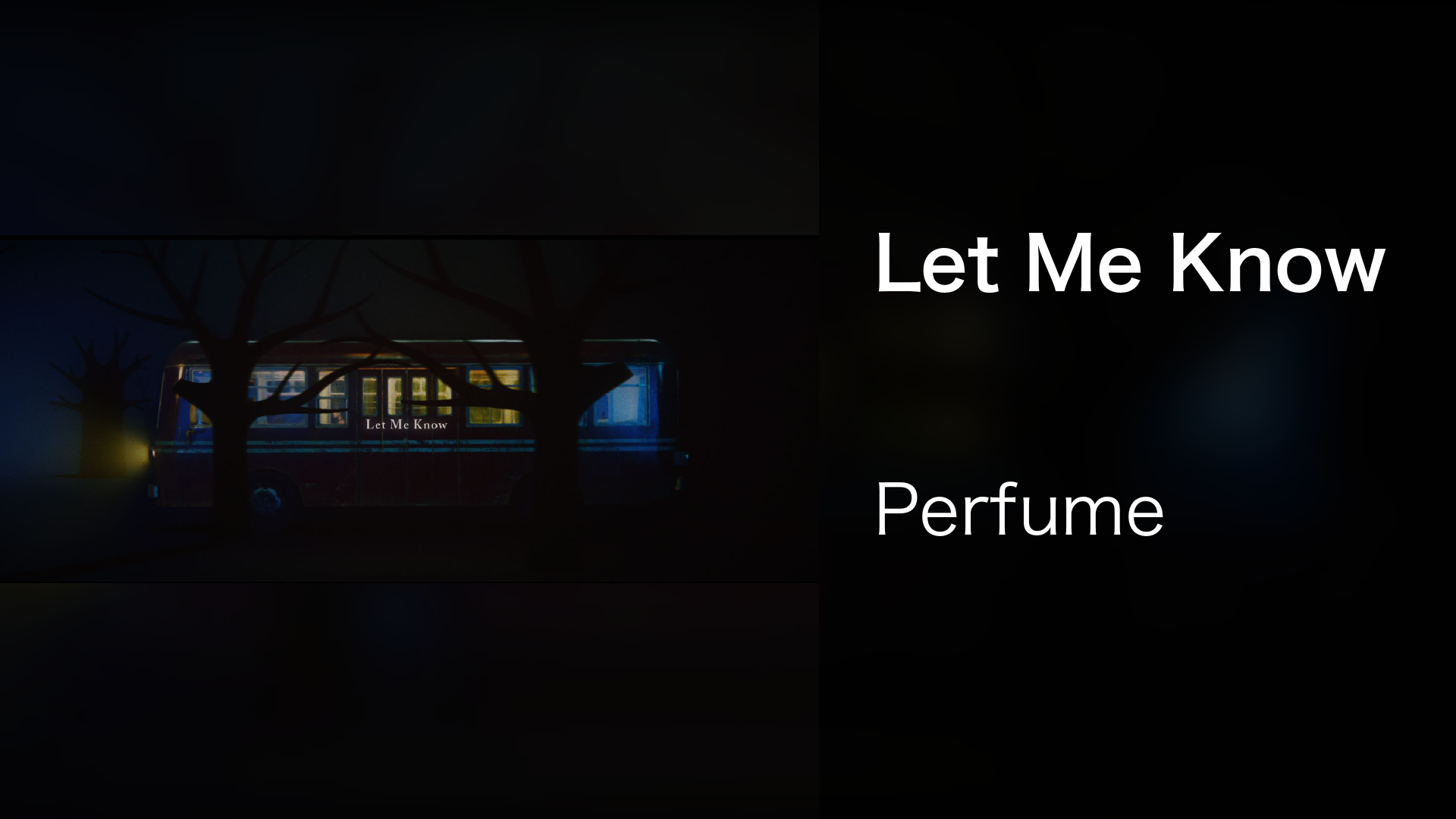 Let Me Know(音楽・ライブ / 2018) - 動画配信 | U-NEXT 31日間無料トライアル