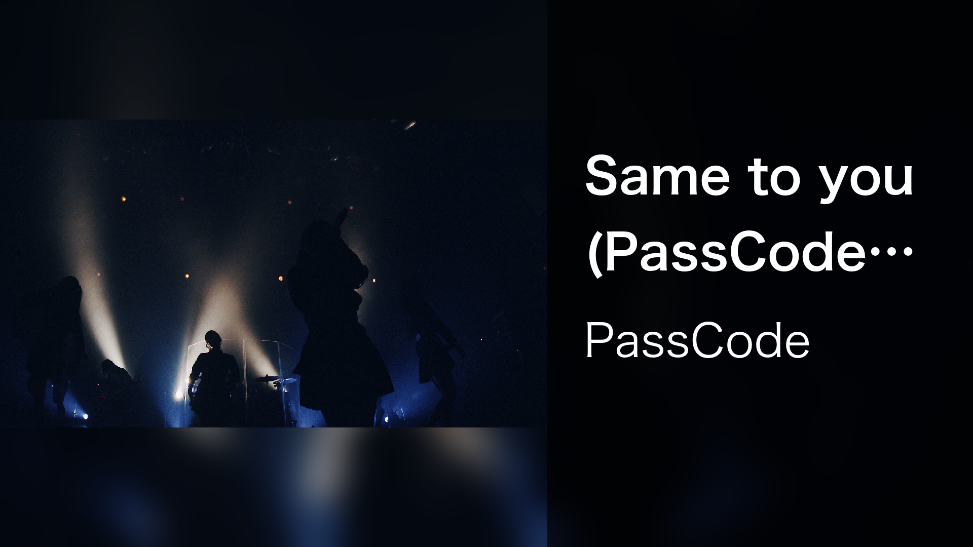 Same to you (PassCode presents VERSUS PASSCODE 2018 at BIGCAT)(音楽・ライブ / 2018) - 動画配信 | U-NEXT 31 ...