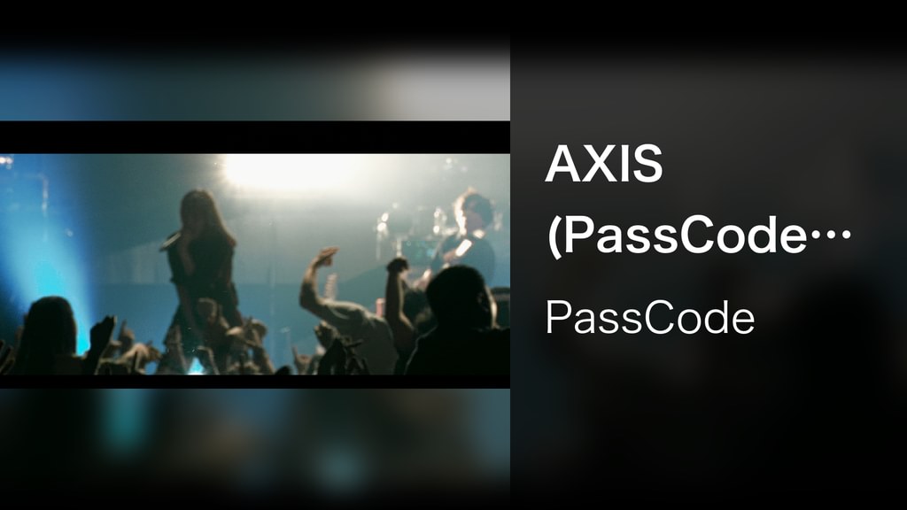 AXIS (PassCode Taking you out TONIGHT! Tour 2018 Final at Zepp ...