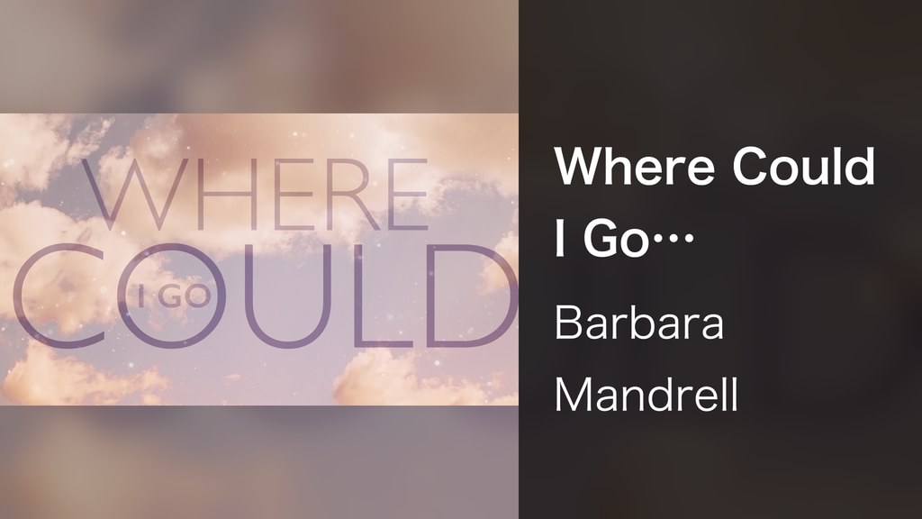 Where Could I Go (Creative Lyric Video)(音楽・ライブ / 2024) - 動画配信 | U-NEXT ...