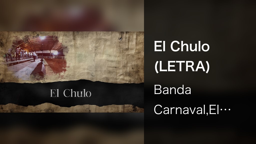 El Chulo (LETRA)(音楽・ライブ / 2024) - 動画配信 | U-NEXT 31日間無料トライアル