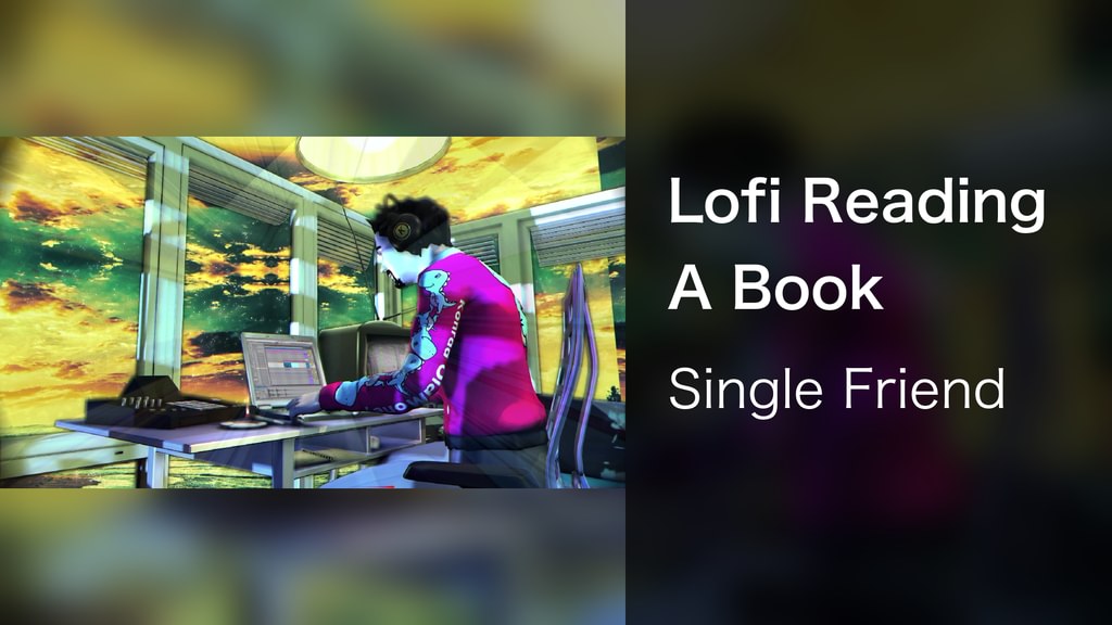 Lofi Reading A Book(音楽・ライブ / 2024) - 動画配信 | U-NEXT 31日間無料トライアル