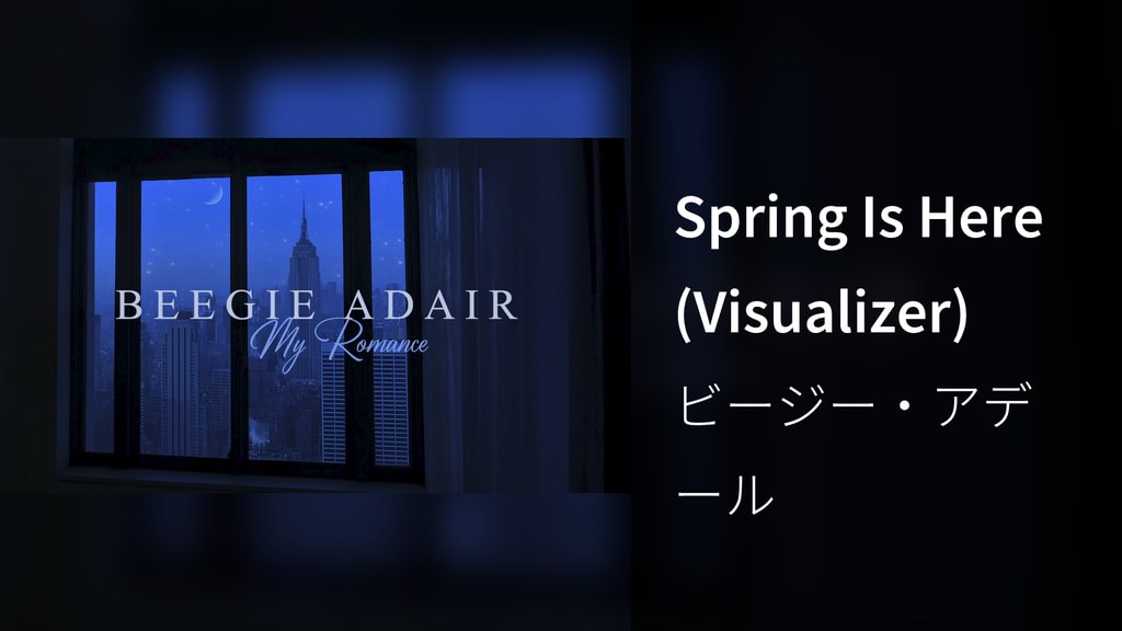 Spring Is Here (Visualizer)(音楽・ライブ / 2025) - 動画配信 | U-NEXT 31日間無料トライアル