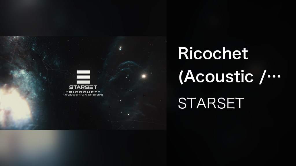 Ricochet (Acoustic / Music Video)(音楽・ライブ / 2018) - 動画配信 | U-NEXT 31日間無料 ...