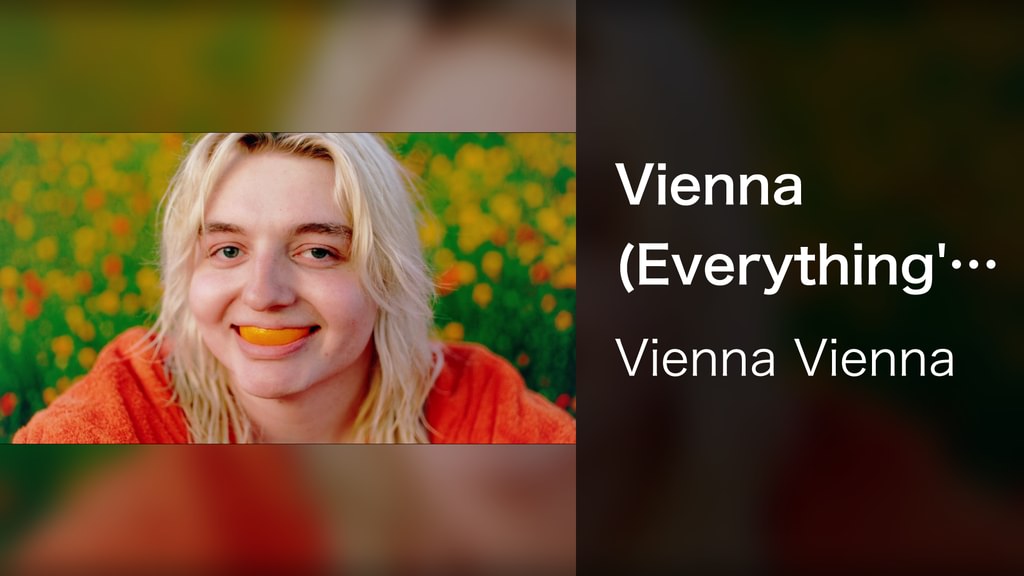 Vienna (Everything's Fine)(音楽・ライブ / 2024) - 動画配信 | U-NEXT 31日間無料トライアル