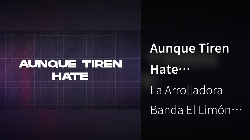 Aunque Tiren Hate (Karaoke)(音楽・ライブ / 2025) - 動画配信 | U-NEXT 31日間無料トライアル