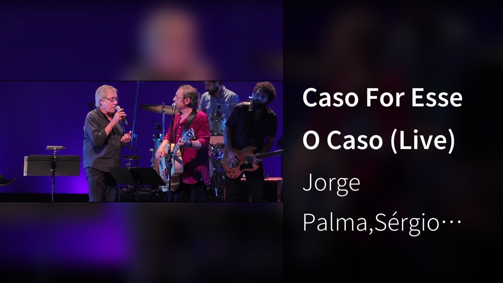 Caso For Esse O Caso (Live)(音楽・ライブ / 2015) - 動画配信 | U-NEXT 31日間無料トライアル