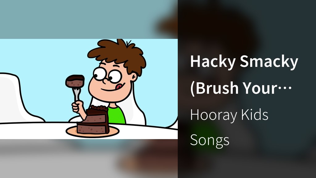 Hacky Smacky (Brush Your Teeth)(音楽・ライブ / 2020) - 動画配信 | U-NEXT 31日間無料トライアル