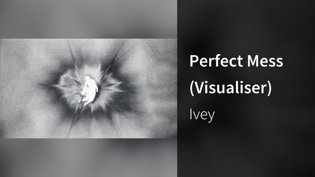 Perfect Mess (Visualiser)(音楽・ライブ / 2024) - 動画配信 | U-NEXT 31日間無料トライアル