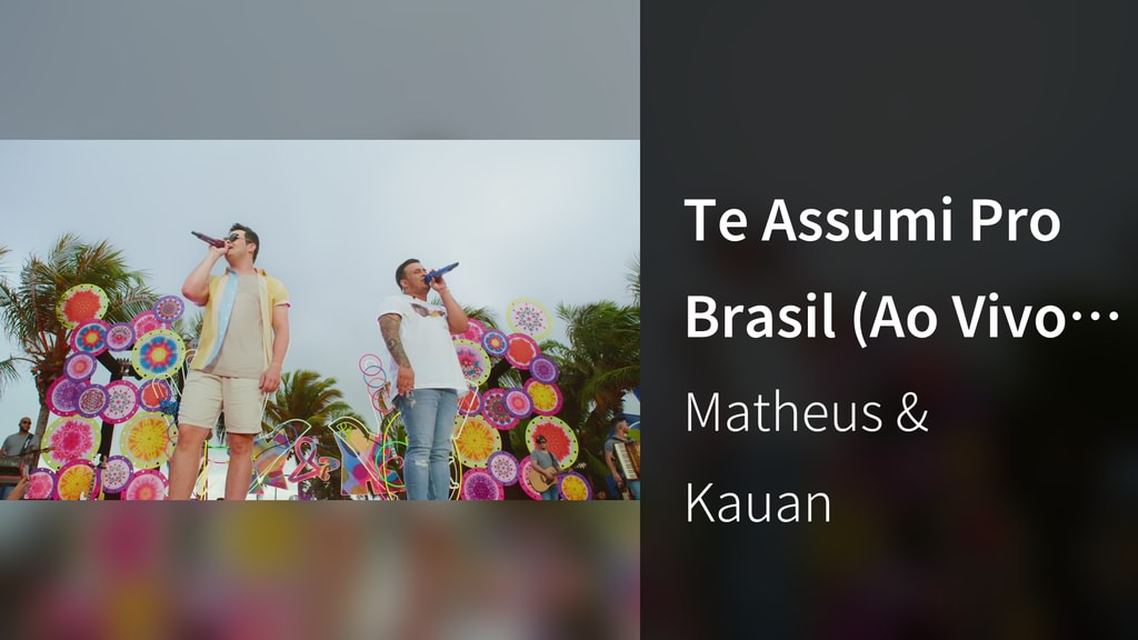 Te Assumi Pro Brasil (Ao Vivo Em Recife / 2020)(音楽・ライブ / 2020) - 動画配信 ...