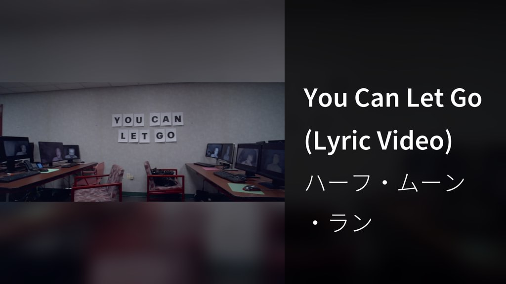 You Can Let Go (Lyric Video)(音楽・ライブ / 2026) - 動画配信 | U-NEXT 31日間無料トライアル
