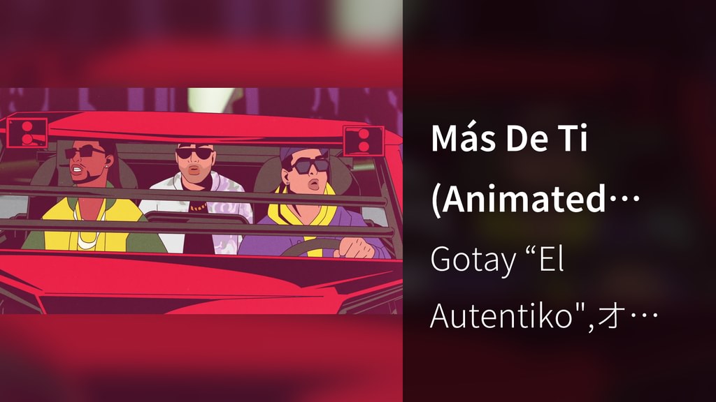 Más De Ti (Animated Video)(音楽・ライブ / 2020) - 動画配信 | U-NEXT 31日間無料トライアル