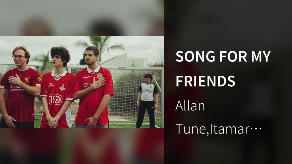 SONG FOR MY FRIENDS(音楽・ライブ / 2026) - 動画配信 | U-NEXT 31日間無料トライアル
