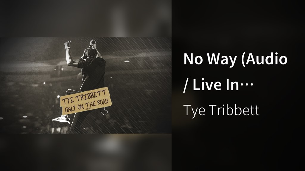 No Way (Audio / Live In Houston)(音楽・ライブ / 2025) - 動画配信 | U-NEXT 31日間無料トライアル