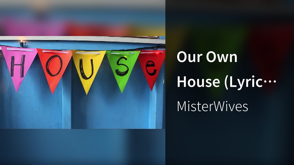 Our Own House (Lyric Video)(音楽・ライブ / 2015) - 動画配信 | U-NEXT 31日間無料トライアル