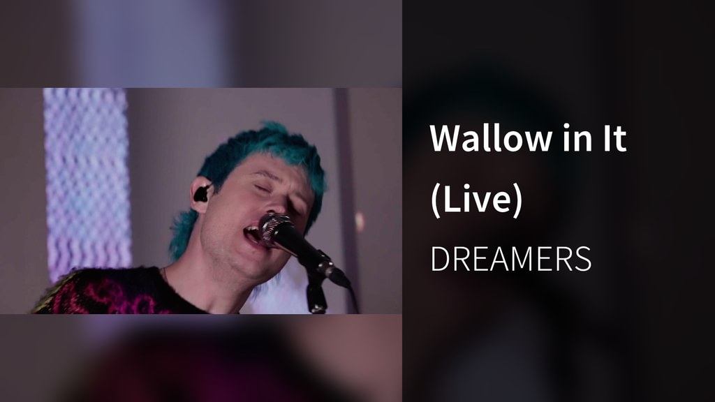 Wallow in It (Live)(音楽・ライブ / 2023) - 動画配信 | U-NEXT 31日間無料トライアル