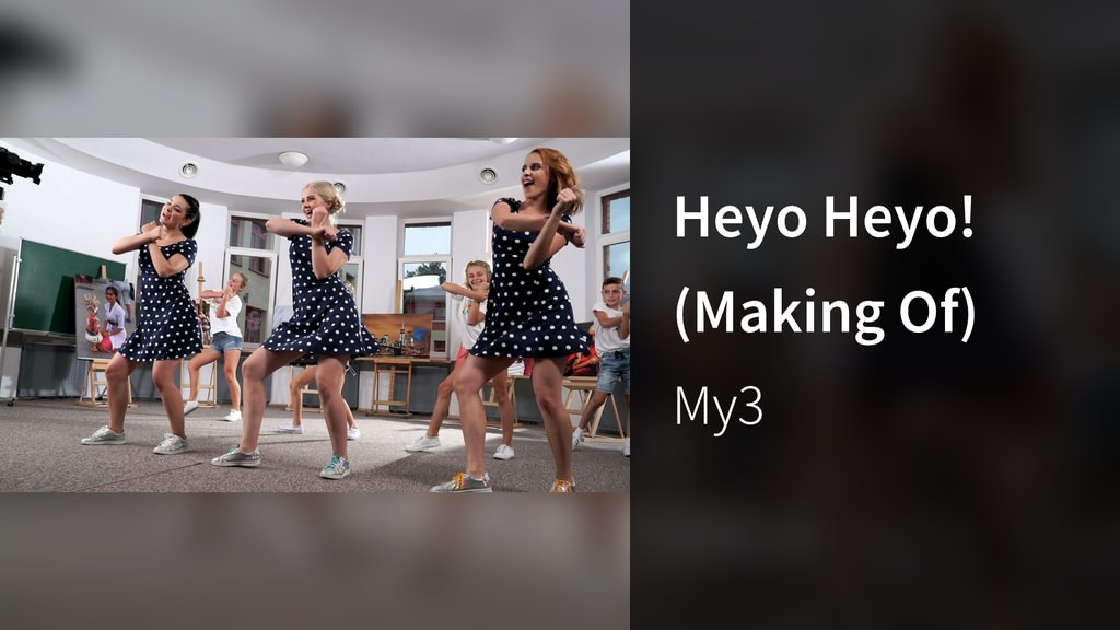 Heyo Heyo! (Making Of)(音楽・ライブ / 2017) - 動画配信 | U-NEXT 31日間無料トライアル