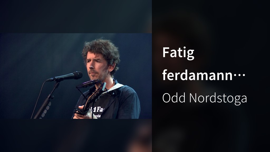 Fatig ferdamann (Live)(音楽・ライブ / 2020) - 動画配信 | U-NEXT 31日間無料トライアル