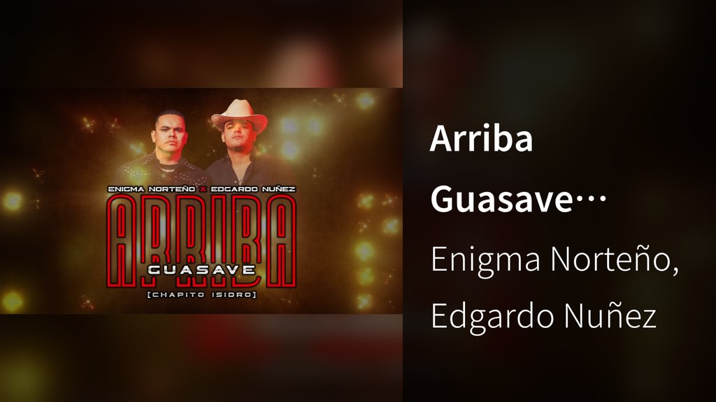 Arriba Guasave (Chapito Isidro) (LETRA)(音楽・ライブ / 2024) - 動画配信 | U-NEXT ...
