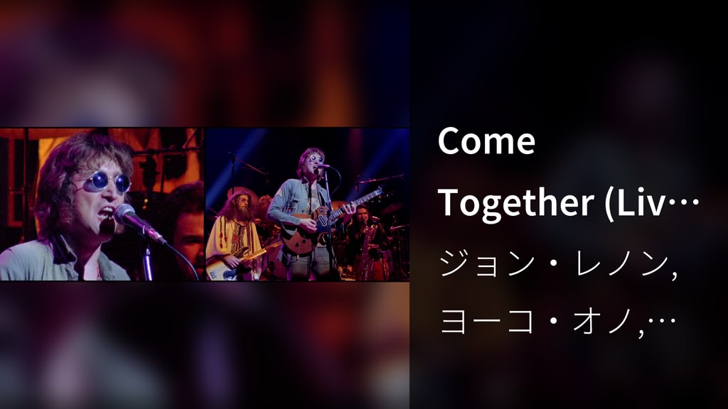 Come Together (Live At The One To One Concert, Evening Show)(音楽・ライブ ...