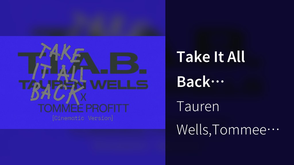 Take It All Back (Cinematic Version / Audio)(音楽・ライブ / 2024) - 動画配信 | U ...